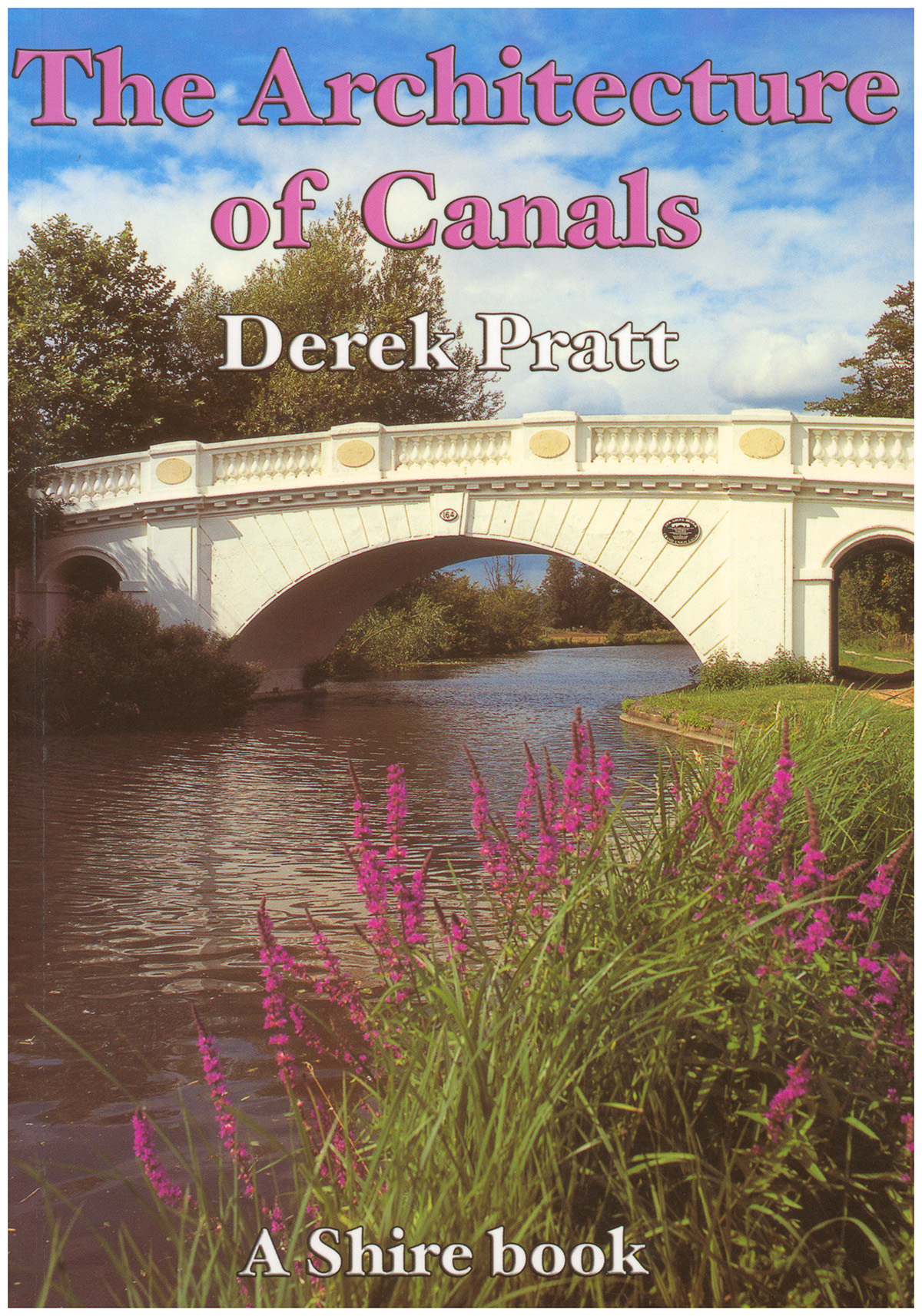 The Architecture of Canals (Shire Library)
